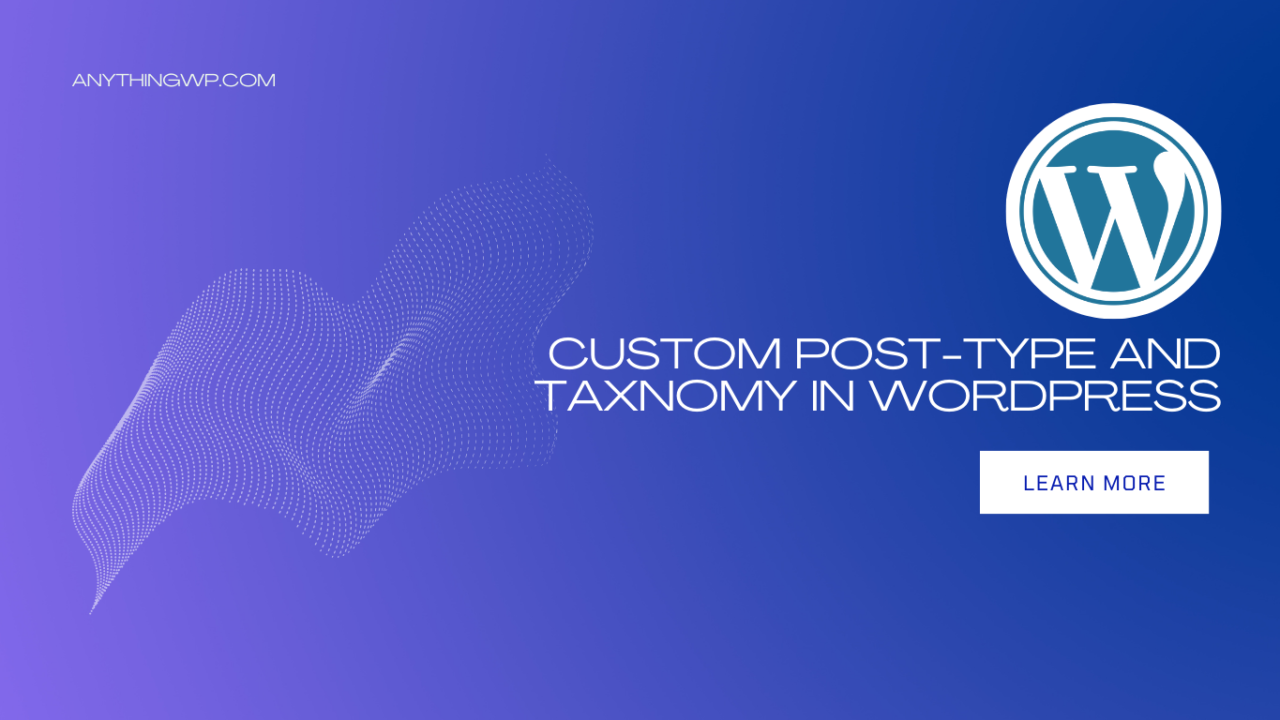 How To Create Custom Post Types With Taxonomy Code In Wordpress Without A Plugin Anythingwp